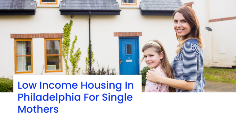 Low Income Housing In Philadelphia For Single Mothers
