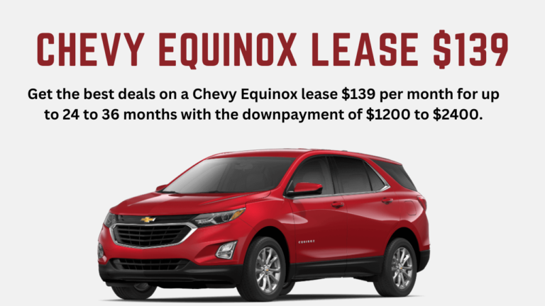 Chevy Equinox Lease $139/month on March 2026